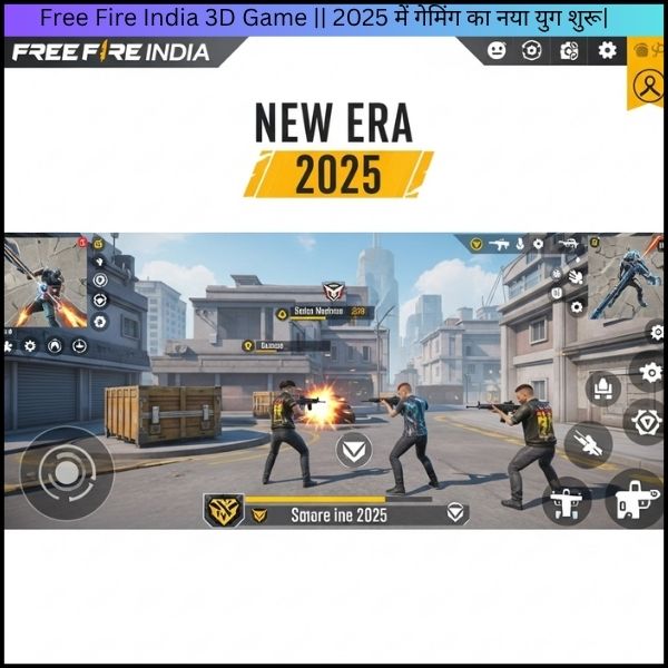 Free Fire India 3D Game || 2025 में गेमिंग का नया युग शुरू ...