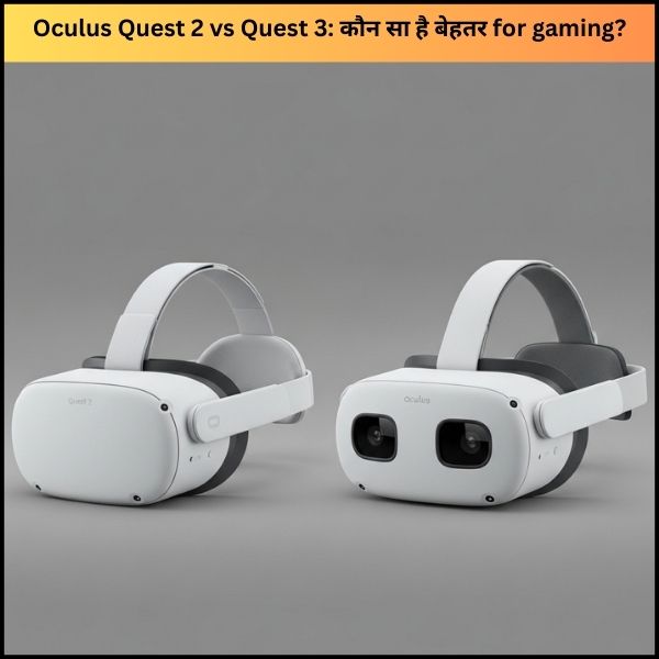 Oculus Quest 2 vs Quest 3: कौन सा है बेहतर for gaming? - GameSePaisa.com